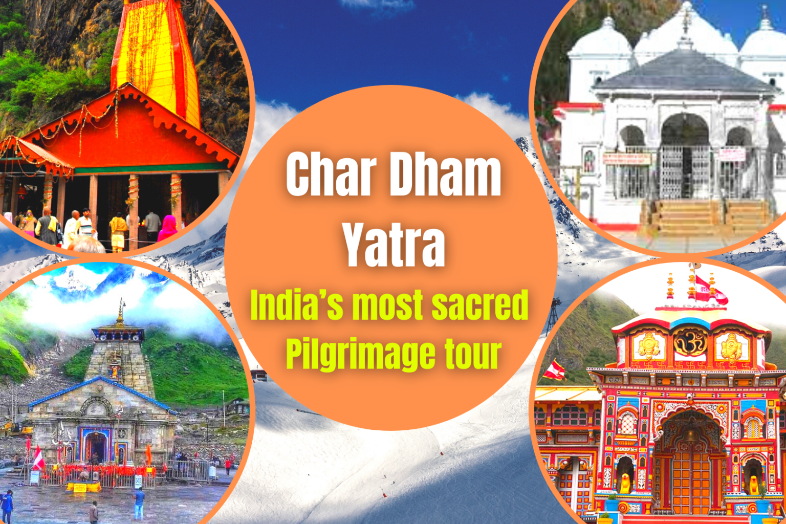 Char Dham Yatra: The most sacred pilgrimage tour of India