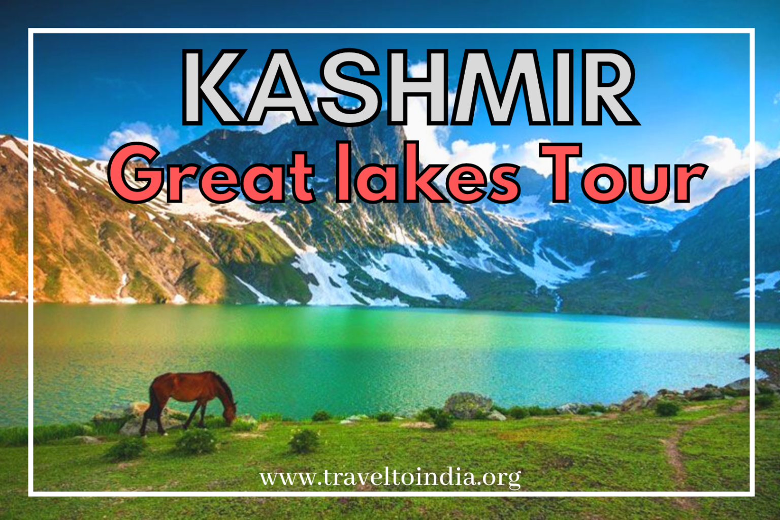 A Complete Guide for Kashmir Great Lakes Tour